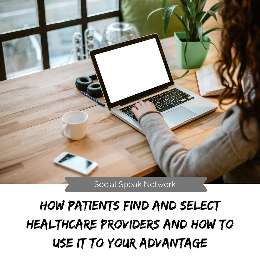 How Patients Find and Select Healthcare Providers and How to Use it to ...