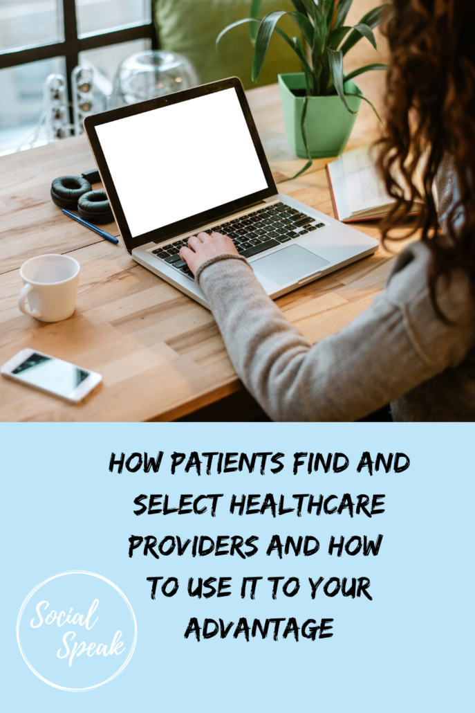 How Patients Find and Select Healthcare Providers and How to Use it to ...