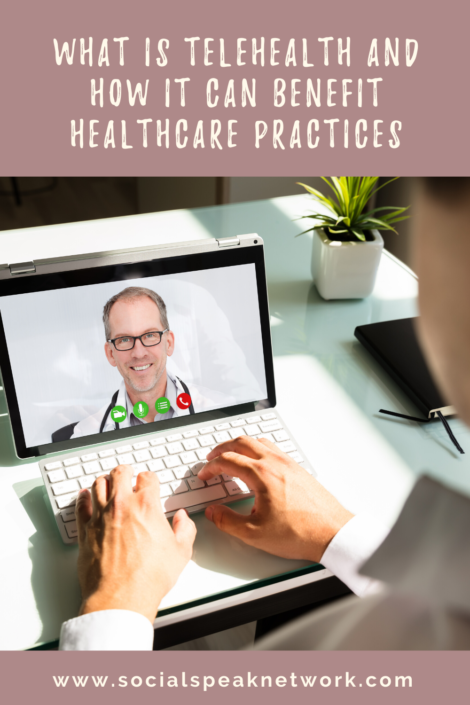 What is Telehealth and How It Can Benefit Healthcare Practices | Social ...