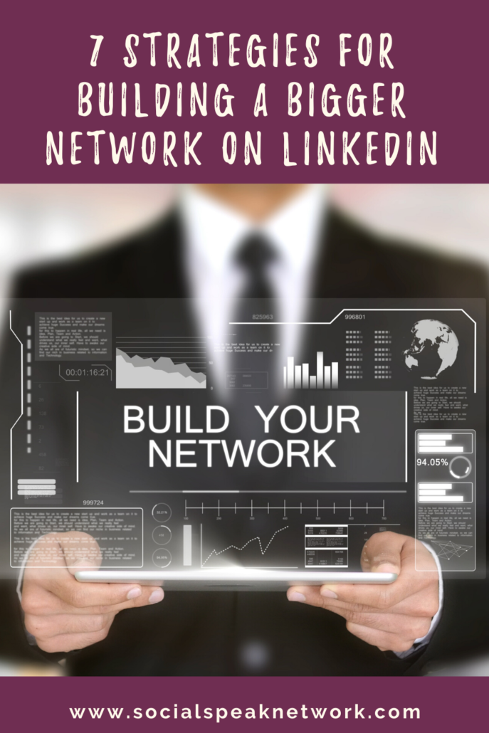 7 Strategies for Building a Bigger Network on LinkedIn | Social Speak ...