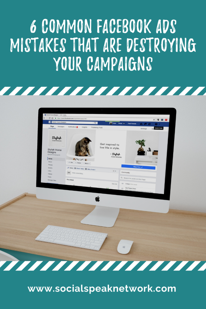 6 Common Facebook Ads Mistakes That Are Destroying Your Campaigns ...