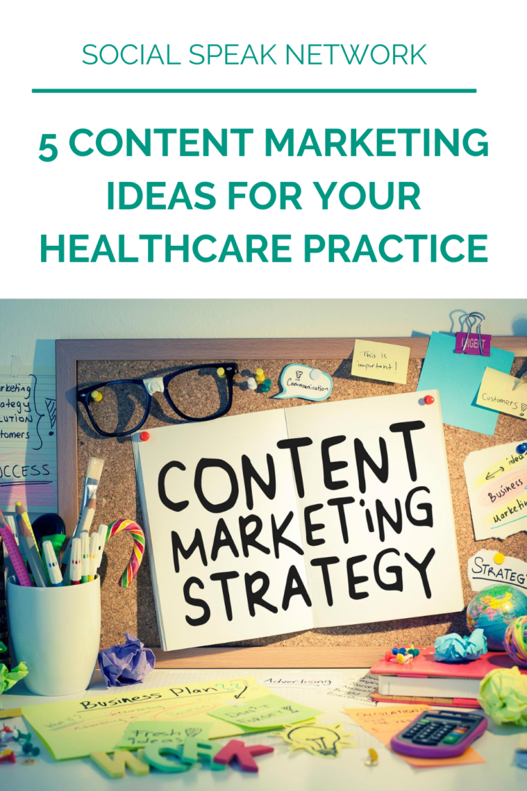 5 Content Marketing Ideas for Your Practice | Social Speak Network ...