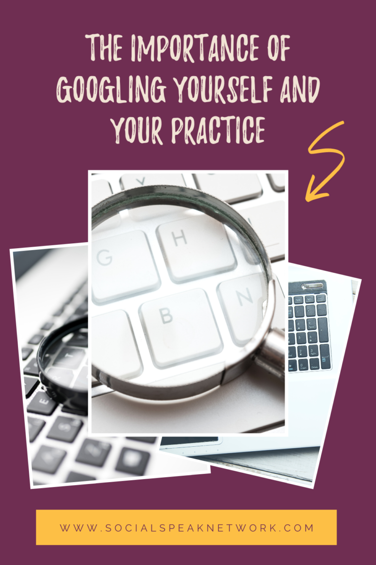 The Importance of Googling Yourself and Your practice | Social Speak ...