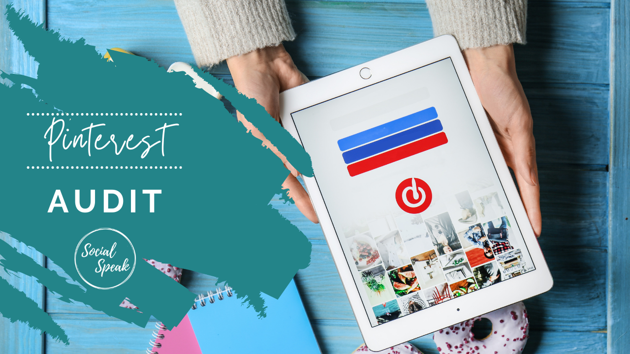 How do a Pinterest Audit | Social Speak Network Social Media + Digital ...