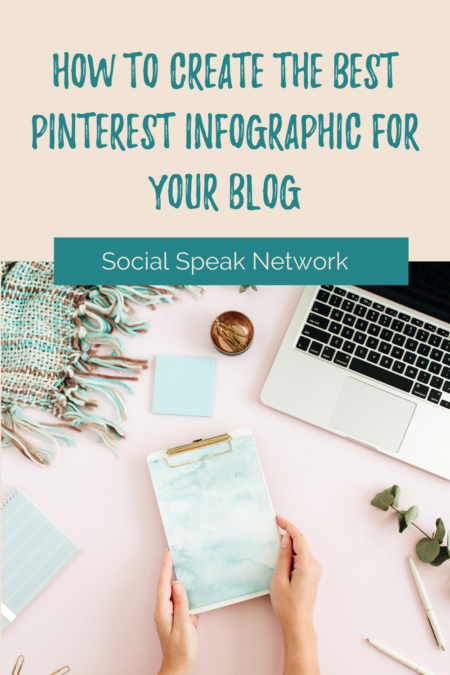 How to Create the Best Infographic for Pinterest | Social Speak Network ...