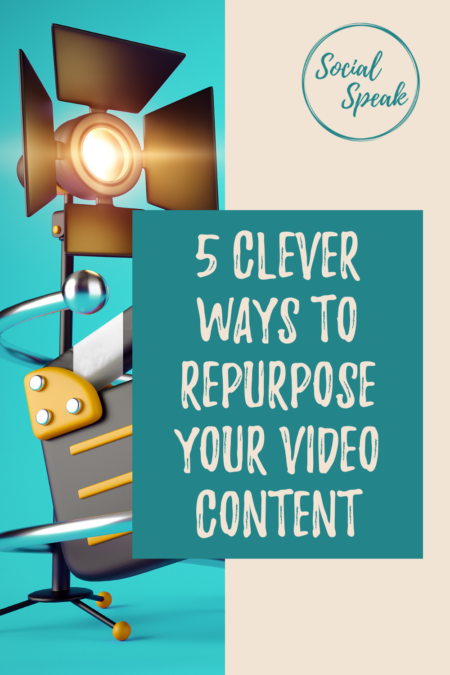 5 Clever Ways to Repurpose Your Video Content | Social Speak Network ...