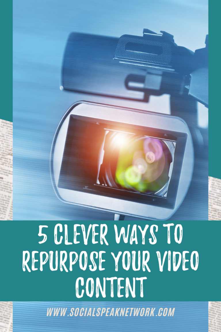 5 Clever Ways to Repurpose Your Video Content | Social Speak Network ...