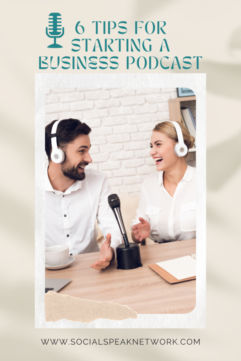 6 Tips for Starting a Business Podcast | Social Speak Network Social ...