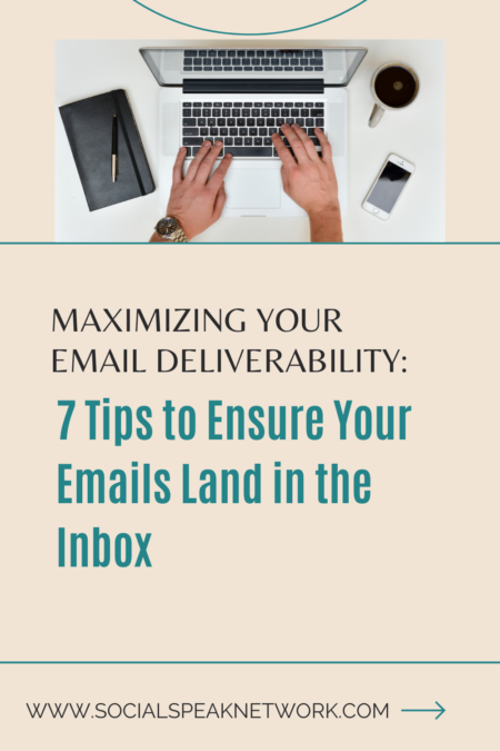 Maximizing Your Email Deliverability: 7 Tips to Ensure Your Emails Land in the Inbox | Social ...