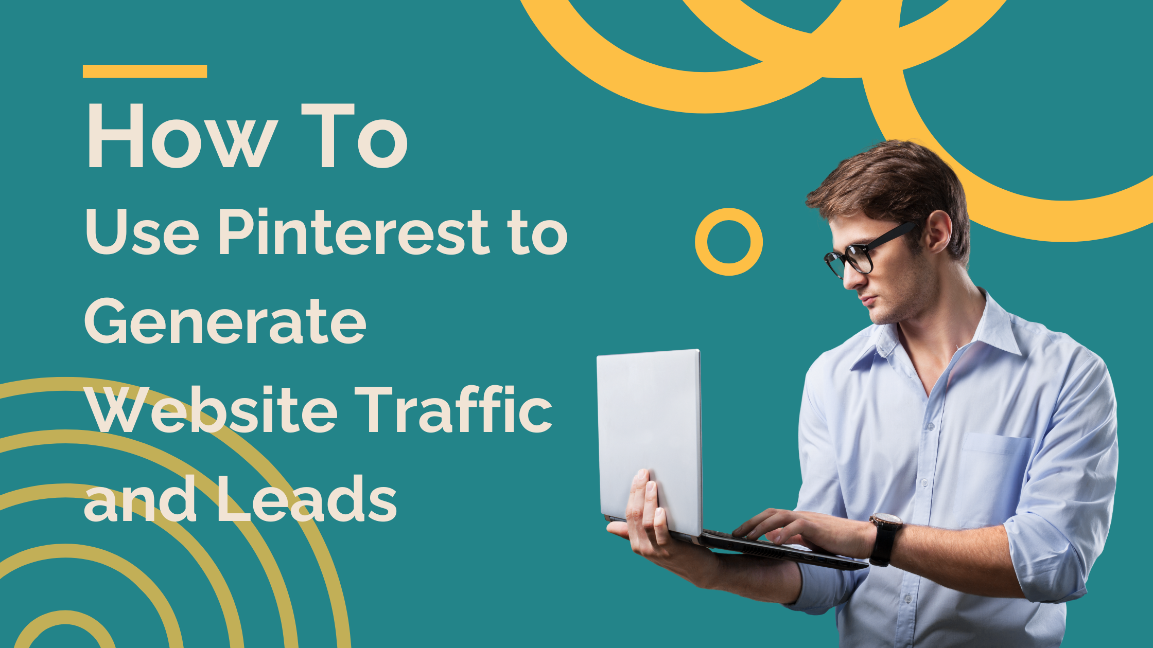 How to Use Pinterest to Generate Website Traffic and Leads | Social ...