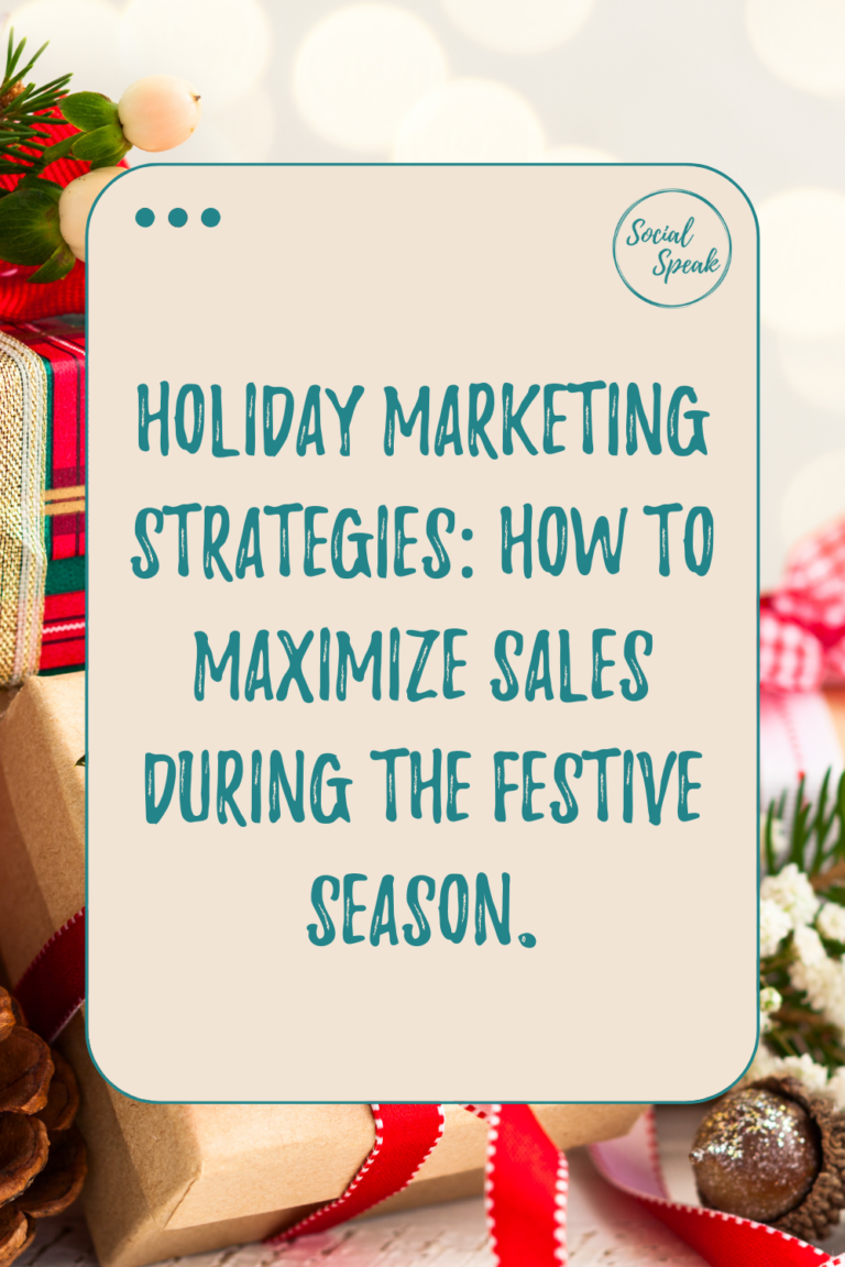 Holiday Marketing Strategies: How to Maximize Sales During the Festive ...