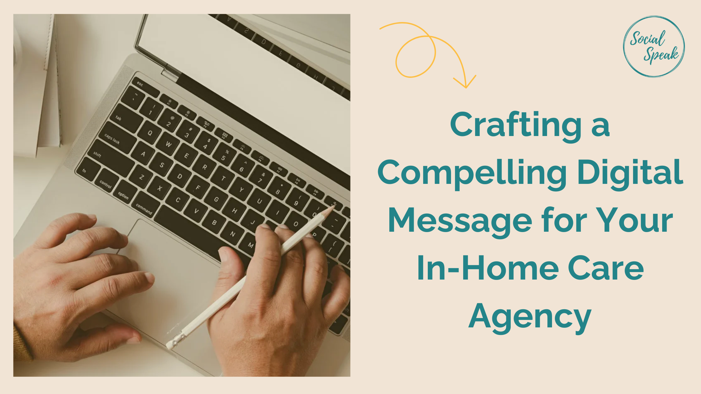 Crafting a Compelling Digital Message for Your In-Home Care Agency ...