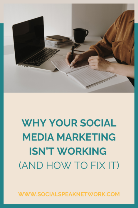 Why Your Social Media Marketing Isn’t Working (And How to Fix It) | Social Speak Network Social ...